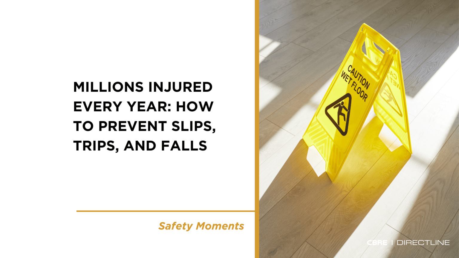 Safety Moment: Slips, Trips & Falls - CBRE | DIRECT LINE